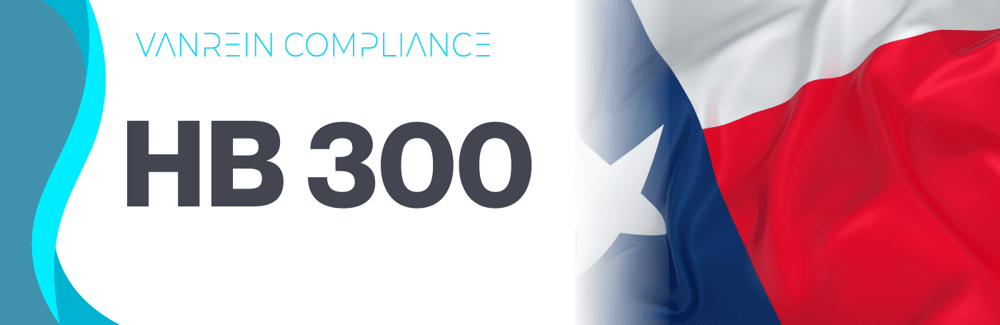 Texas HB 300 - VanRein Compliance